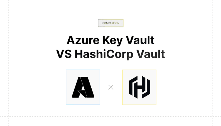 Azure Key Vault vs HashiCorp Vault [2025]