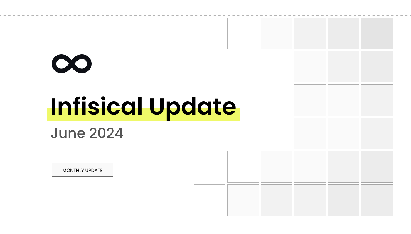 Infisical Update – June 2024